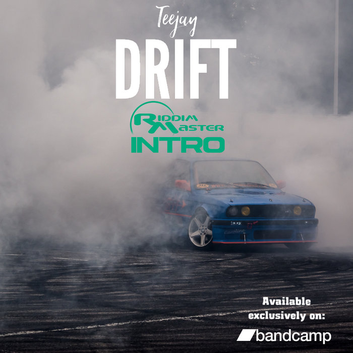 TEEJAY - DRIFT (RIDDIM MASTER EPIC INTRO) | The Riddim Master