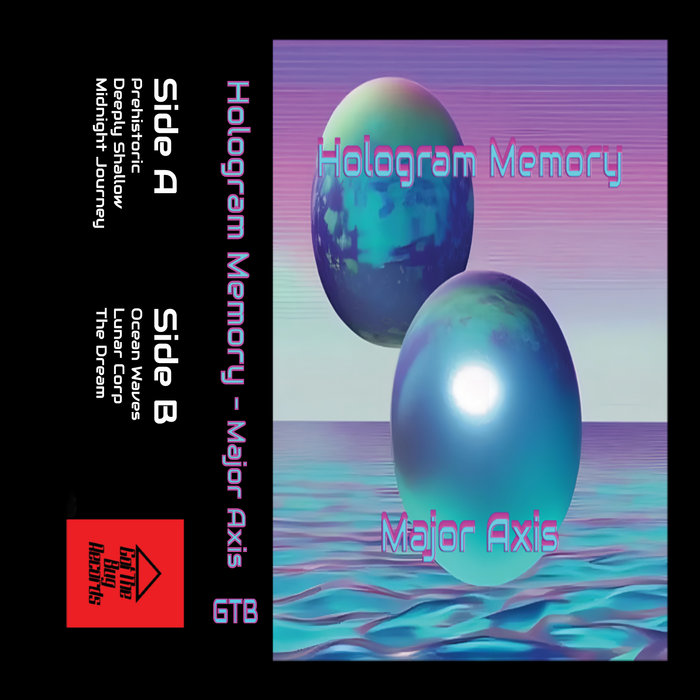 Hologram Memory | Major Axis | Got The Bug Records