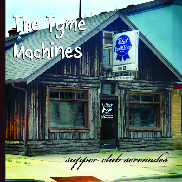 Supper Club Serenades | The Tyme Machines