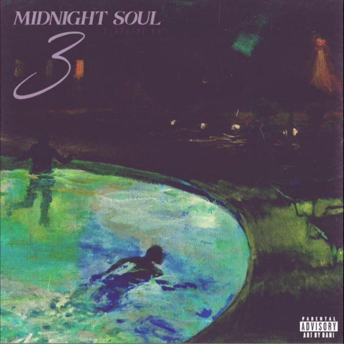 MIDNIGHT SOUL 3 | Eastside Gz