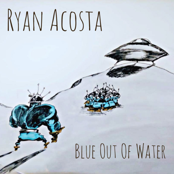 Blue Out Of Water | Ryan Acosta