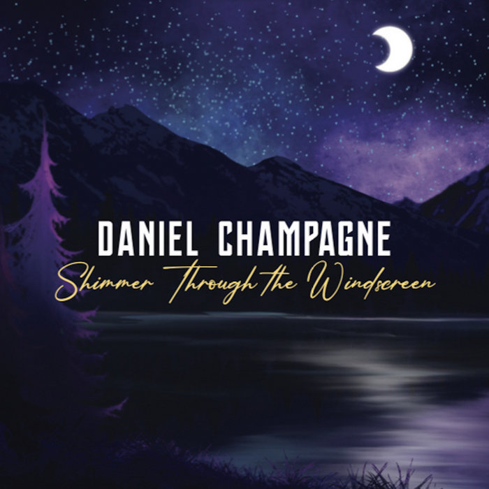 Shimmer Through the Windscreen | Daniel Champagne