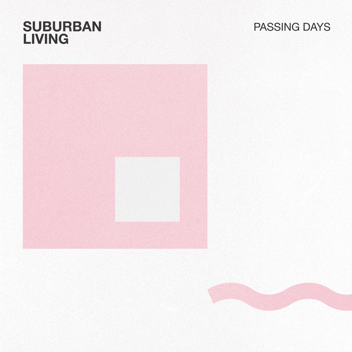 Passing Days | Suburban Living