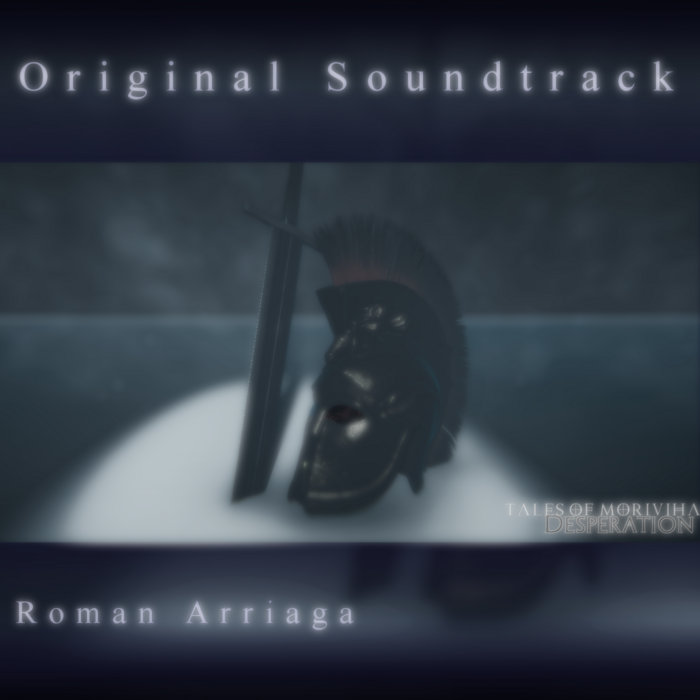Tales of Moriviha: Desperation OST | Roman Arriaga