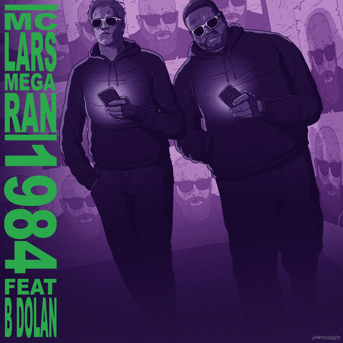 1984 (feat. B. Dolan) | MC Lars and Mega Ran | Mega Ran