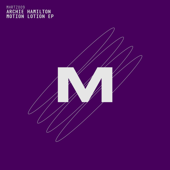 Motion Lotion EP | Archie Hamilton