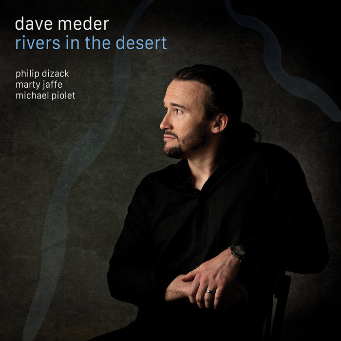 Rivers in the Desert | Dave Meder