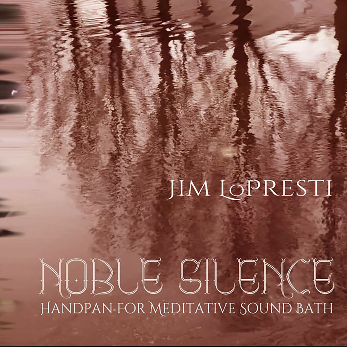 Noble Silence EP | Jim LoPresti
