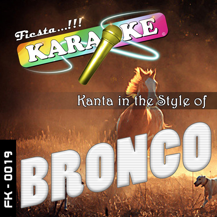 Bronco | Fiesta Karaoke