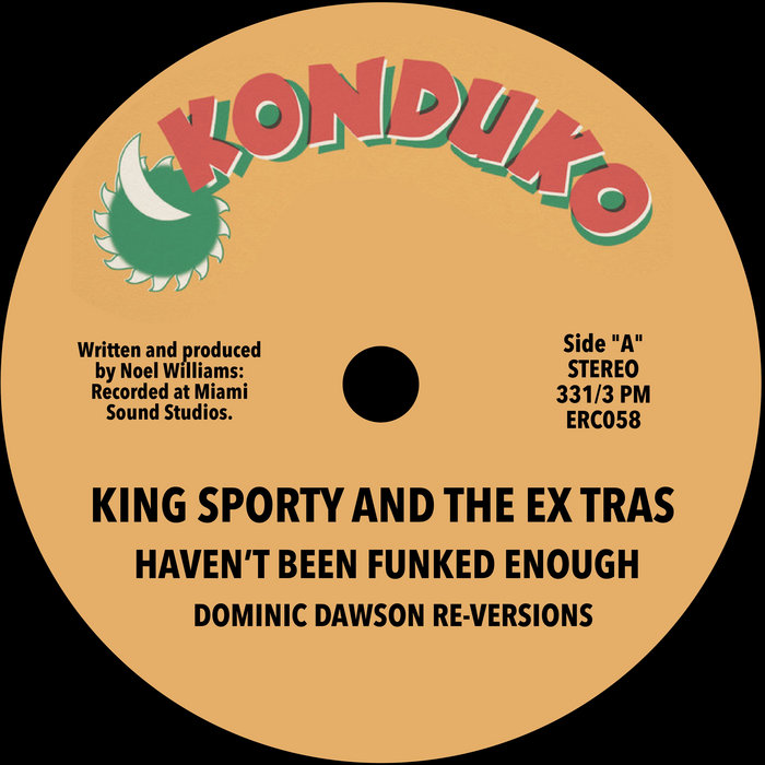 Haven't Been Funked Enough (Dominic Dawson Re-Versions) | King Sporty ...