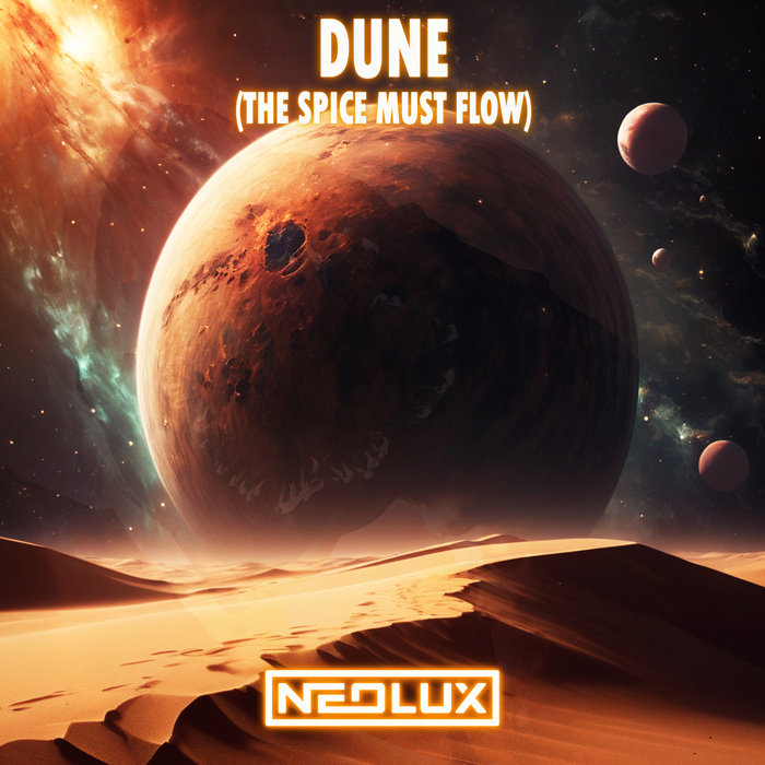 Dune (The Spice Must Flow) | Neolux