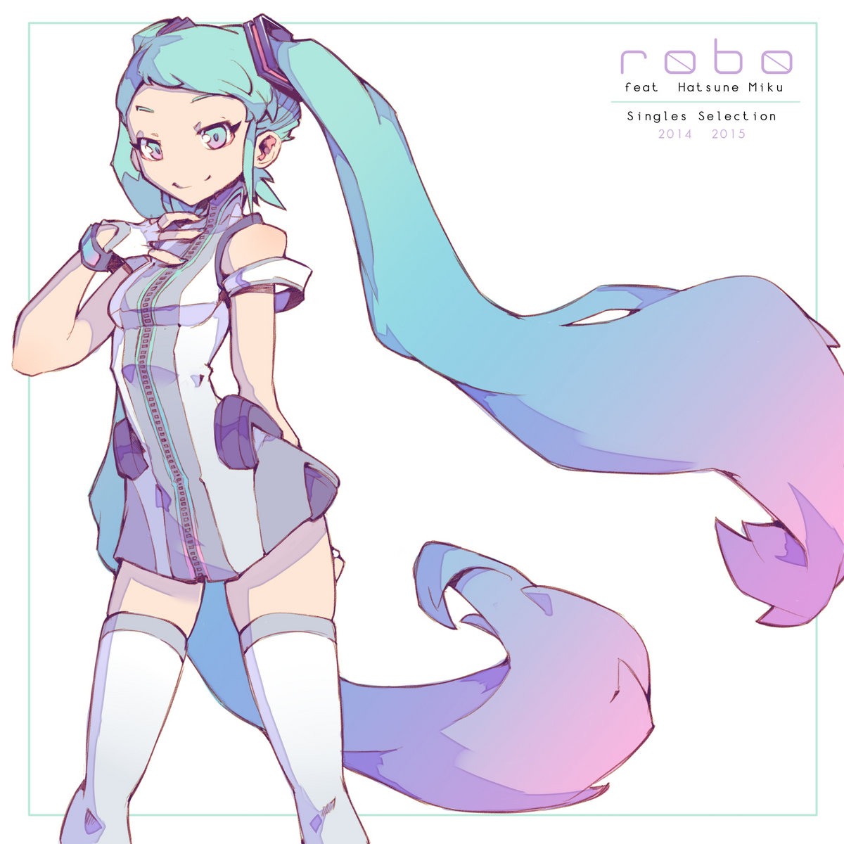 Robo feat. Hatsune Miku - Singles Selection 2014/2015 | ロボ