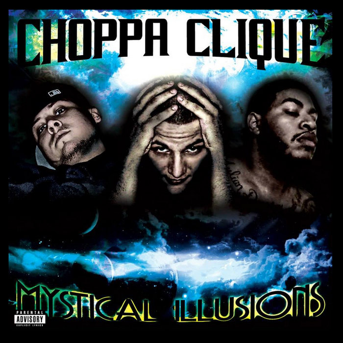 Mystical Illusions | Choppa Clique