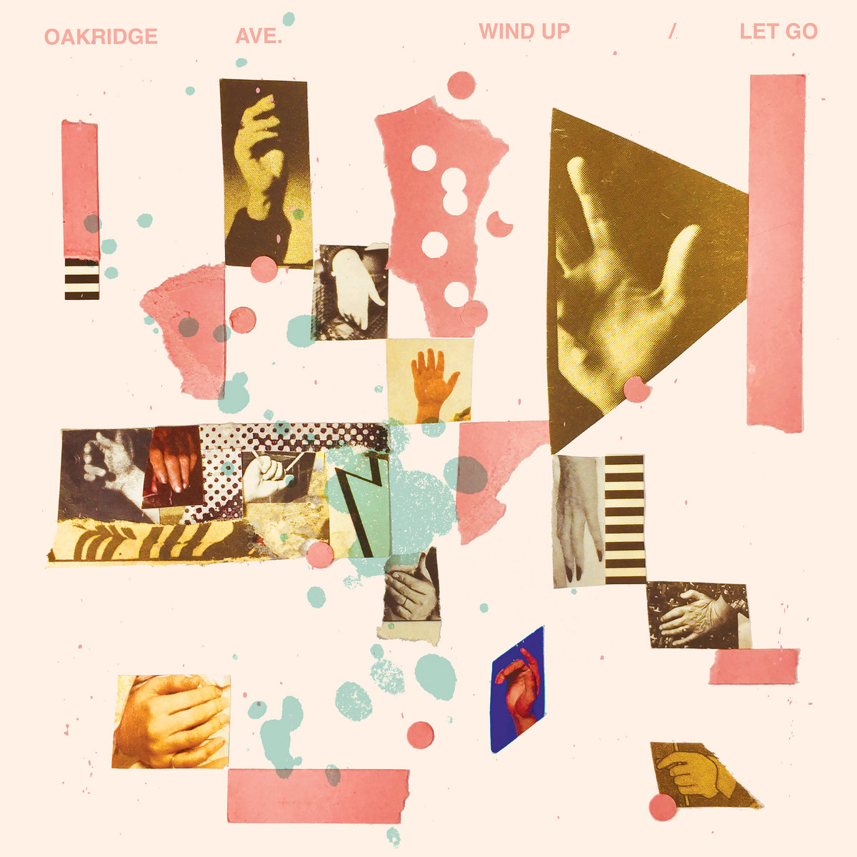 Wind Up / Let Go | Oakridge Ave.