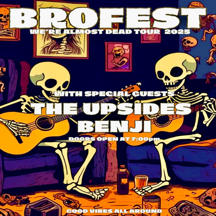 BroFest 2025 | The Upsides