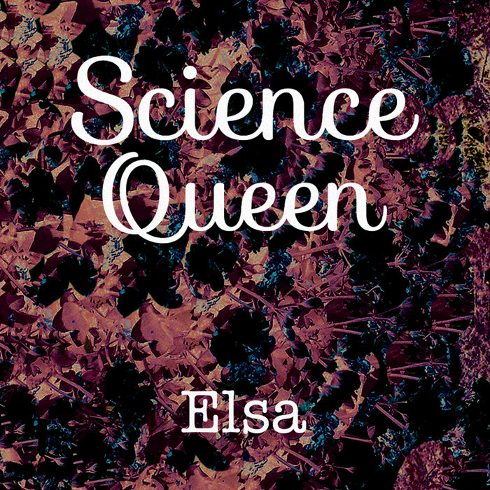 Elsa | Science Queen
