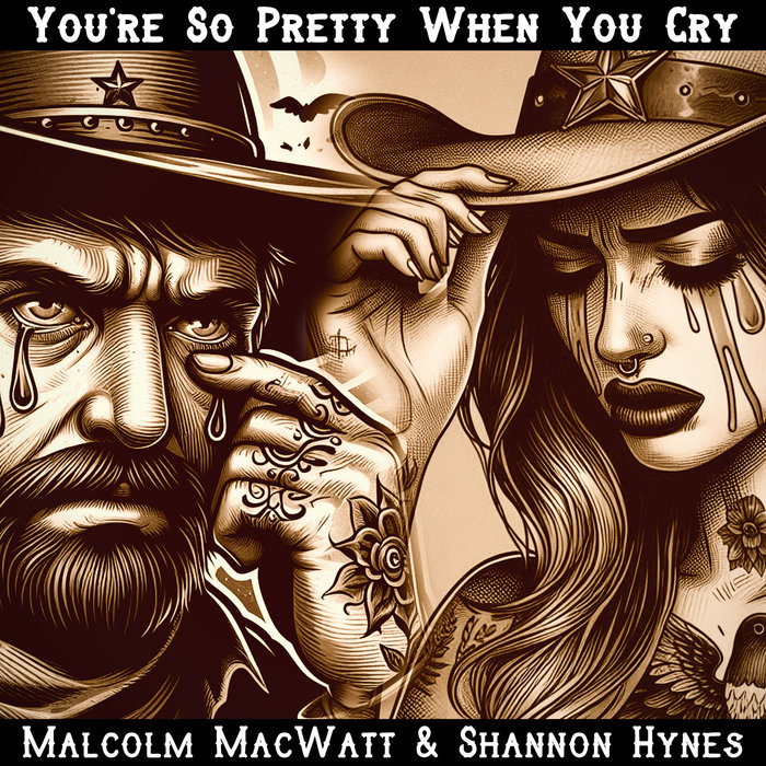 You're So Pretty When You Cry (featuring Shannon Hynes) | Malcolm MacWatt