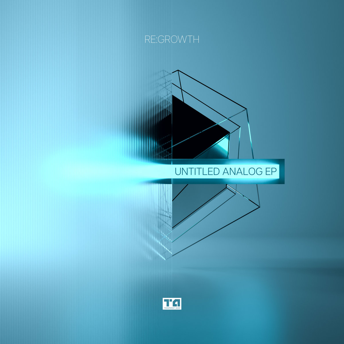 Untitled Analog EP [TSA071] | Re:growth | Transparent Audio