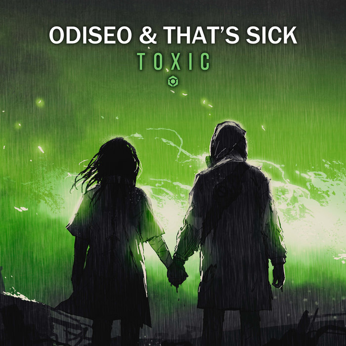 Toxic | Odiseo, That's Sick | Blue Tunes Records