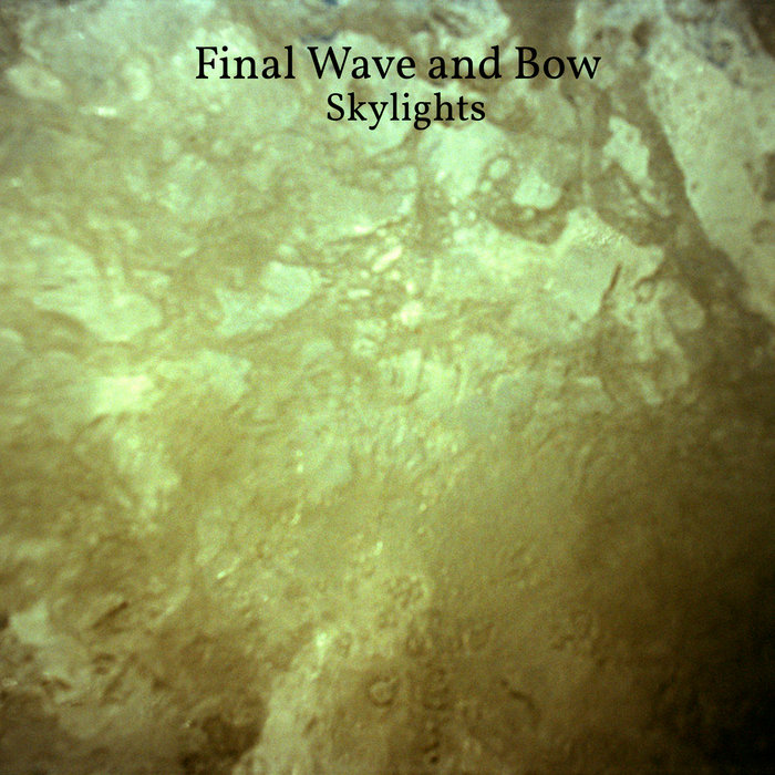 Final Wave and Bow | Skylights