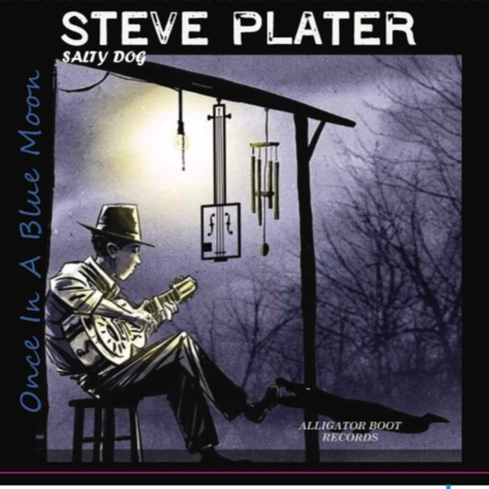 STEVE PLATER. ONCE IN A BLUE MOON | STEVE PLATER | Steve plater