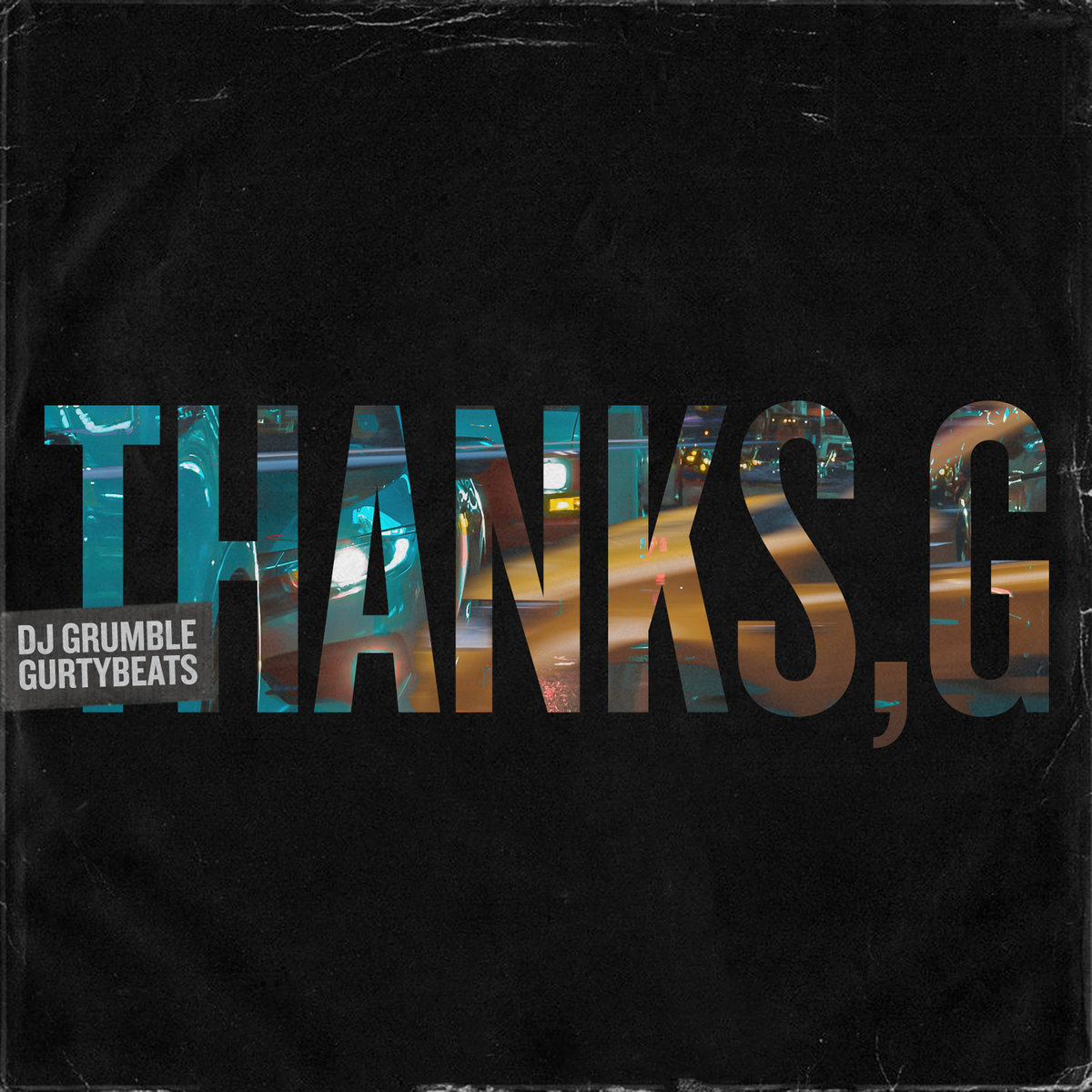 Thanks, G. - Instrumental by GurtyBeats & DJ Grumble | GurtyBeats & DJ ...