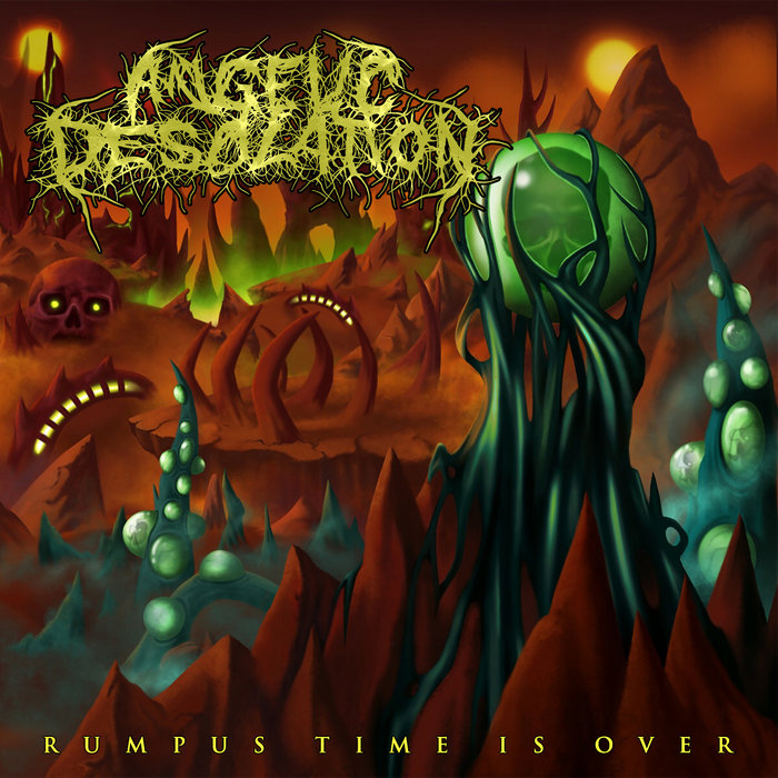 Rumpus Time Is Over | Angelic Desolation