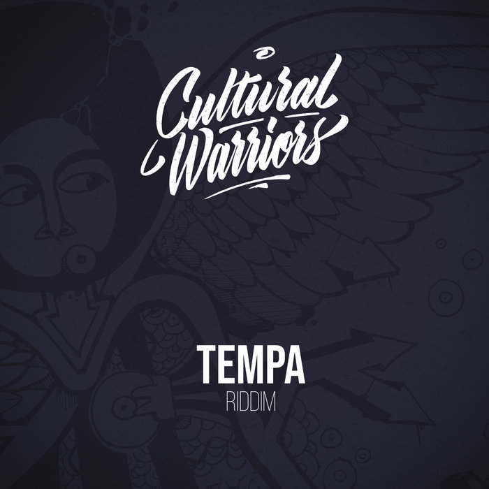 Tempa Riddim | Cultural Warriors Tempa Riddim | Cultural Warriors