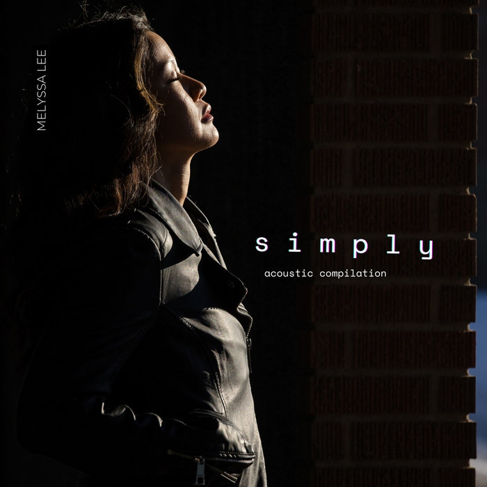 simply (acoustic compilation) | Melyssa Lee