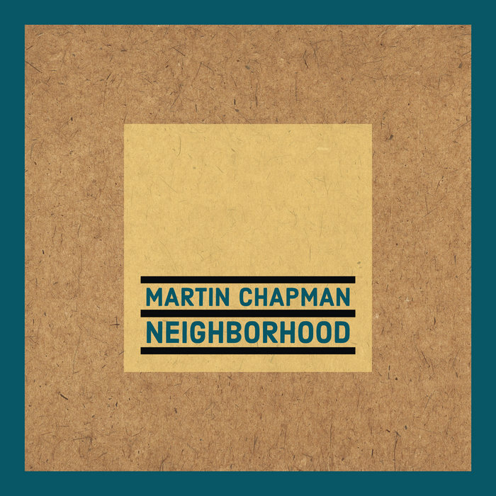 Neighborhood | Martin Chapman
