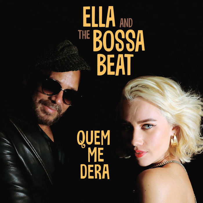 Quem Me Dera | Ella & The Bossa Beat