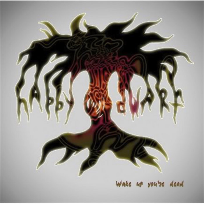 Wake Up You're Dead (Remastered) | Happy Dwarf | happy dwarf