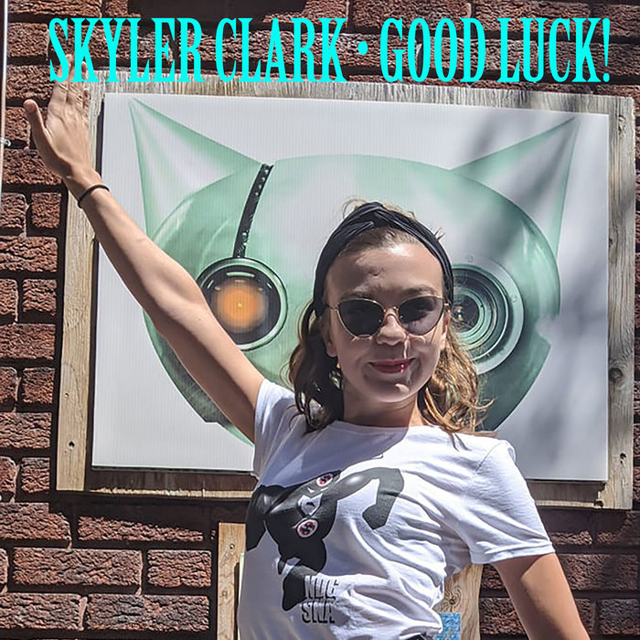 Good Luck! | Skyler Clark