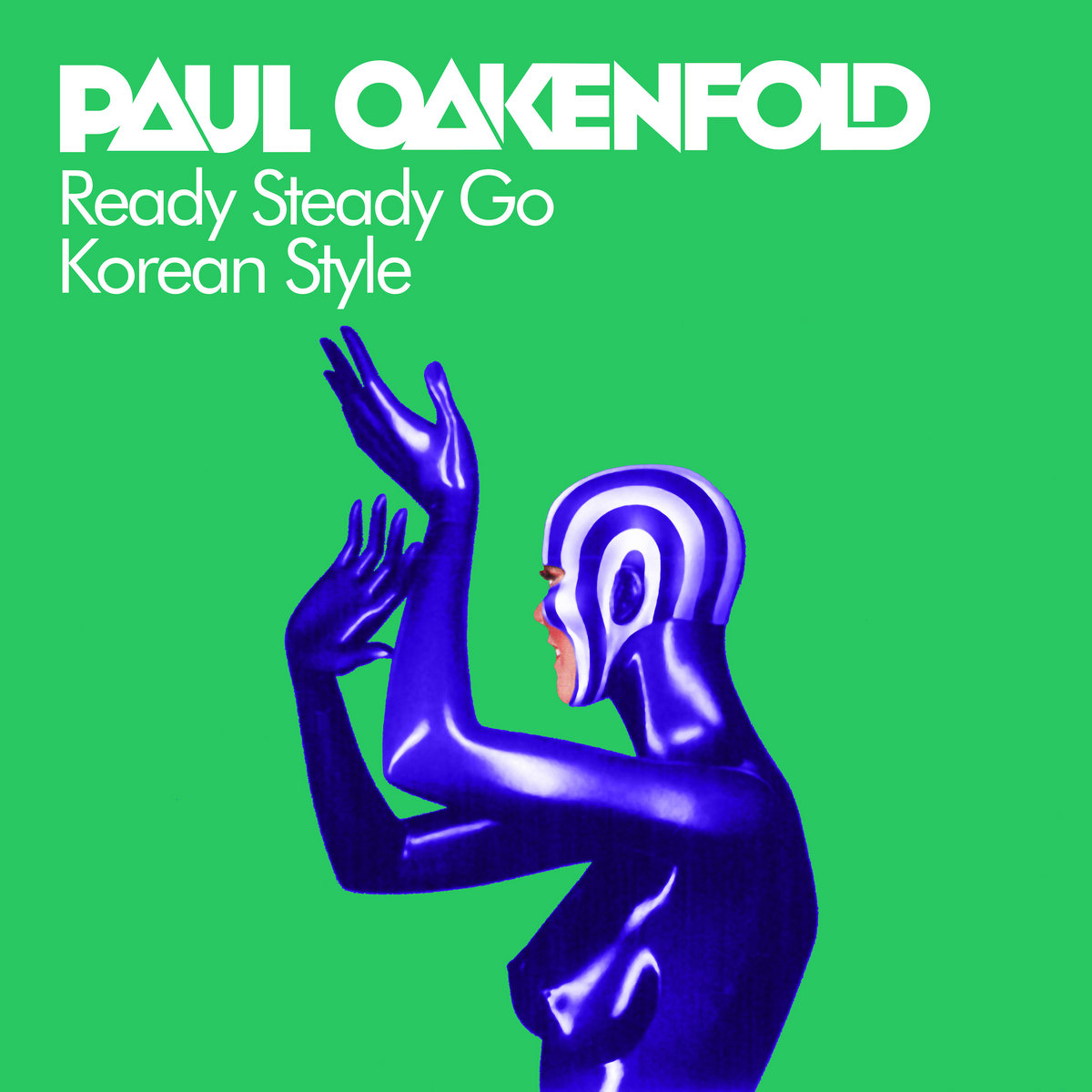 Ready Steady Go (Korean Style) | Paul Oakenfold