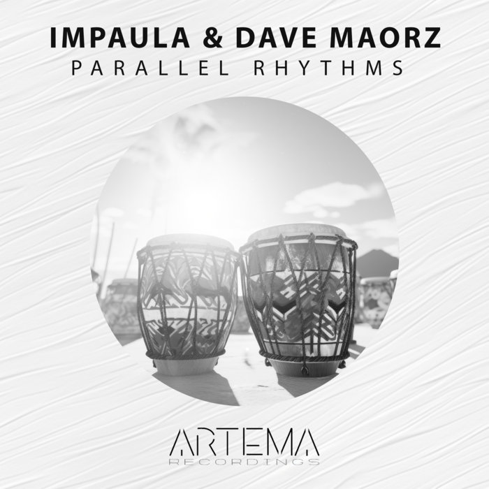 Parallel Rhythms | Impaula & Dave Maorz | Artema Recordings