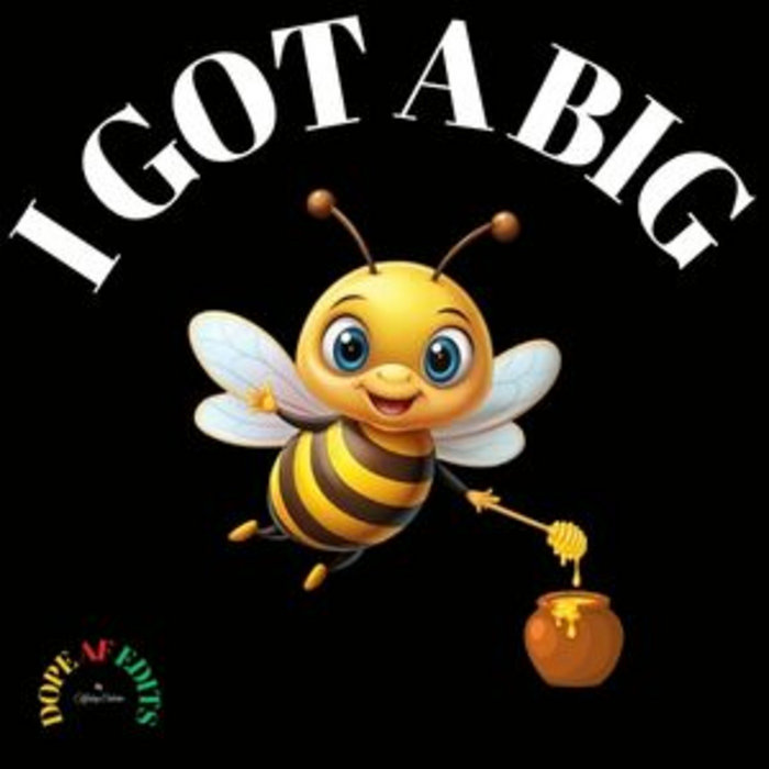 I Got A Big Bee (DopeAFEdit) | Mickey Calvin