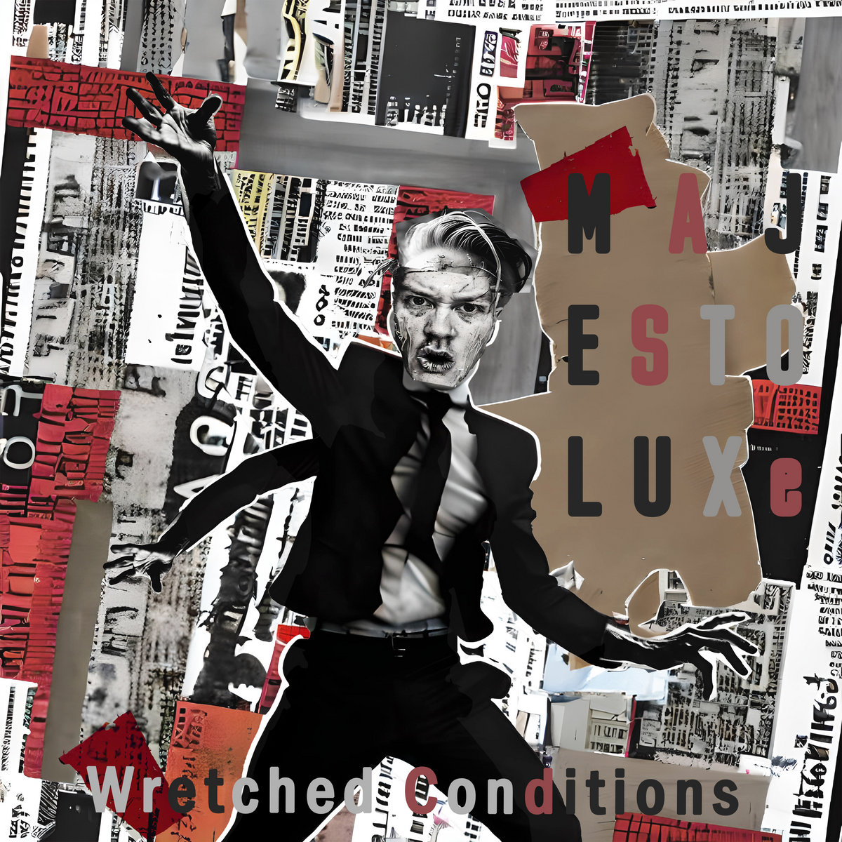 Wretched Conditions | Majestoluxe
