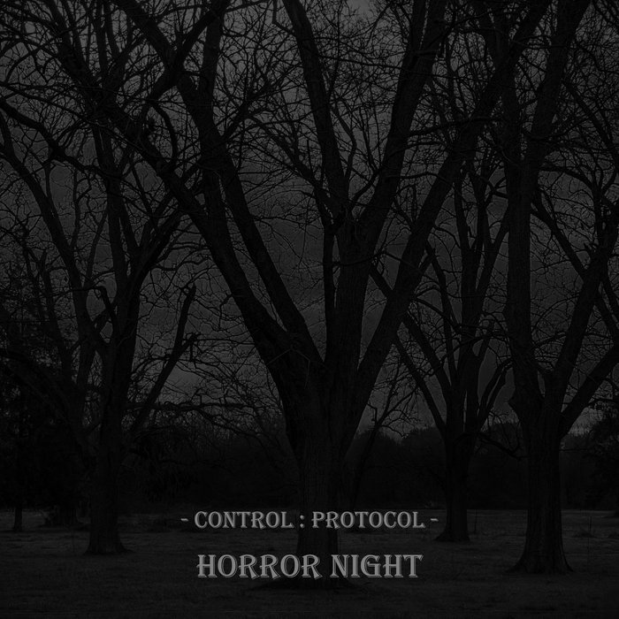 Horror Night | Control Protocol