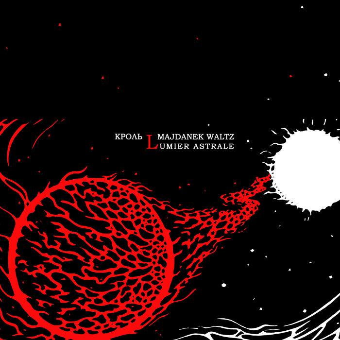Lumiere Astrale (EP II) | Кроль & Majdanek Waltz [Krol' & Majdanek ...