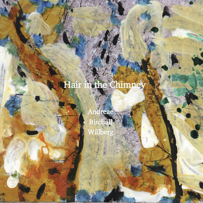 Hair in the Chimney | Sam Andreae, David Birchall, Otto Willberg ...