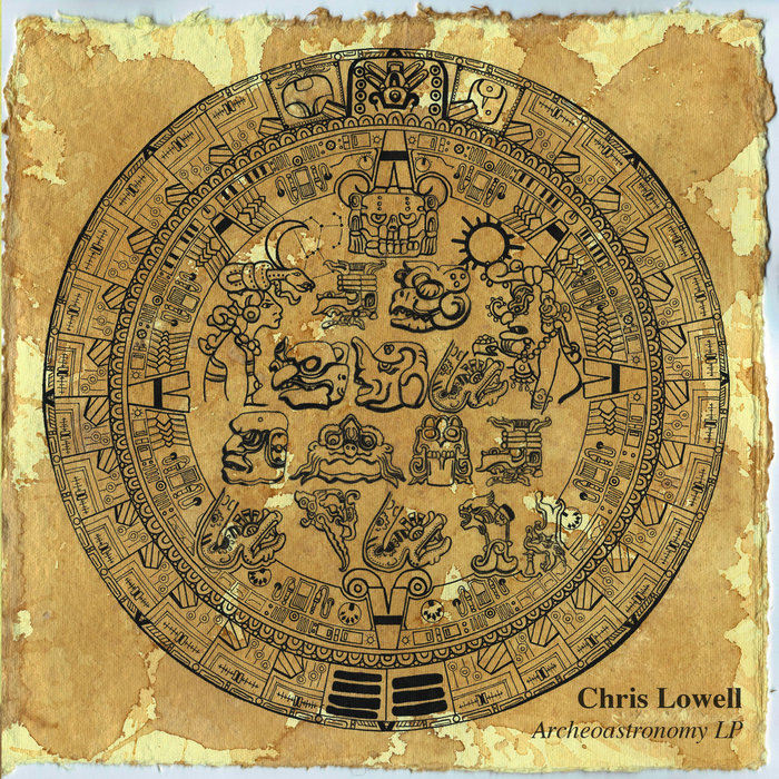 Archeoastronomy | Chris Lowell | Equal Recordings