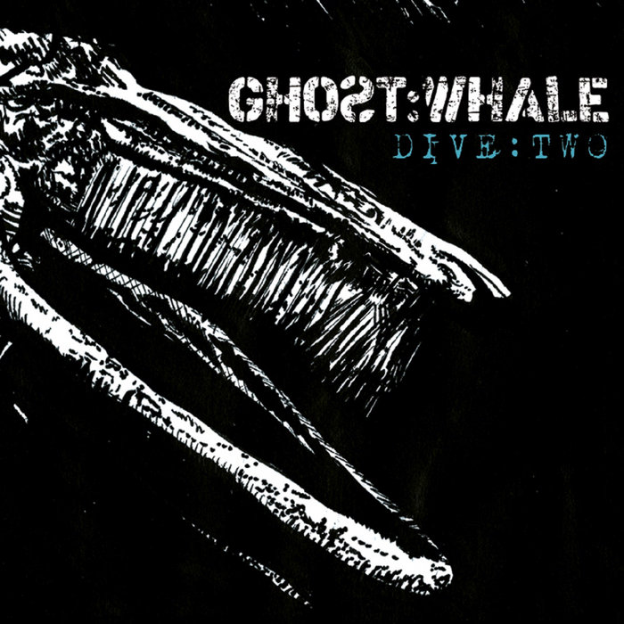 Ghost : Whale "Dive:Two" | Ghost:Whale