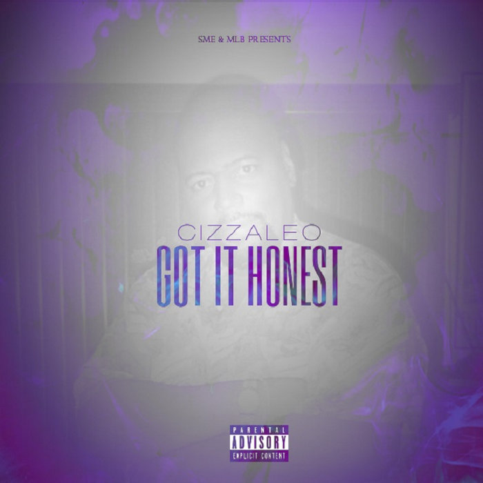 Got it Honest | Cizzaleo | SMEandMLB