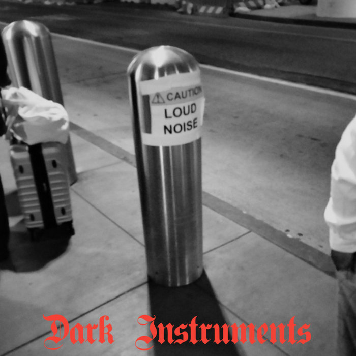 Caution: Loud Noise | Dark Instruments