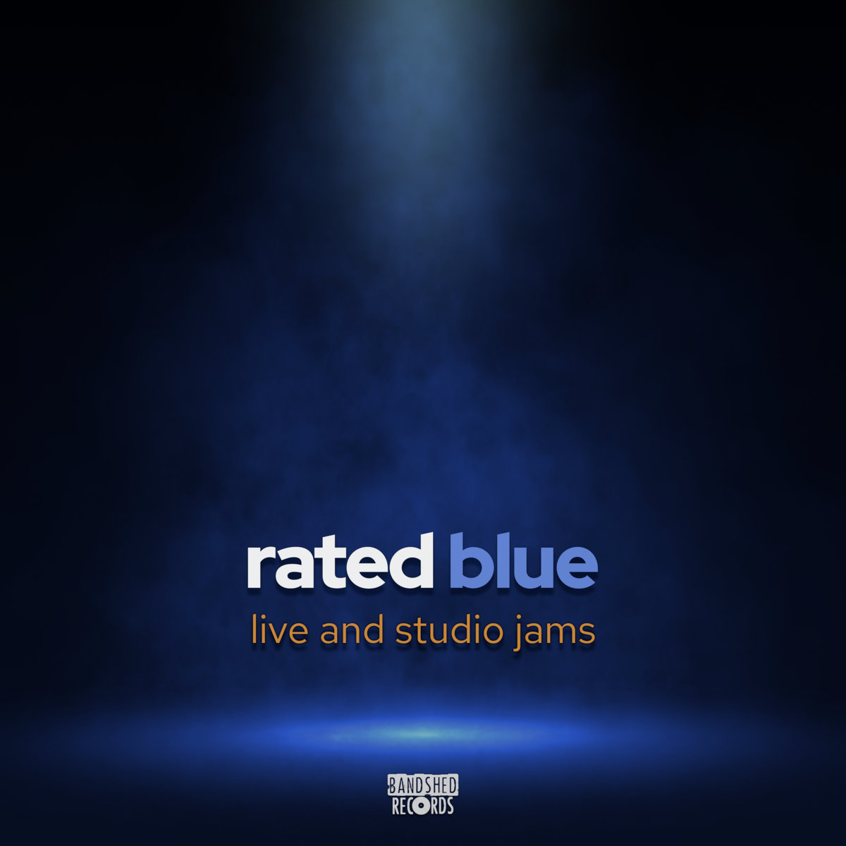 Rated Blue - Live and Studio Jams | Rated Blue | Bandshed Records