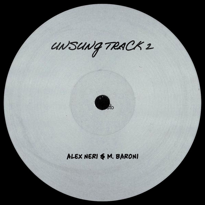 Unsung Track 2 | Alex Neri & M. Baroni | Alex Neri