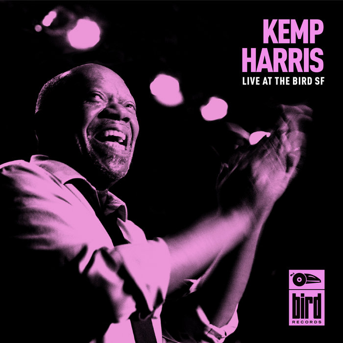 Kemp Harris: Live at The Bird SF | Kemp Harris