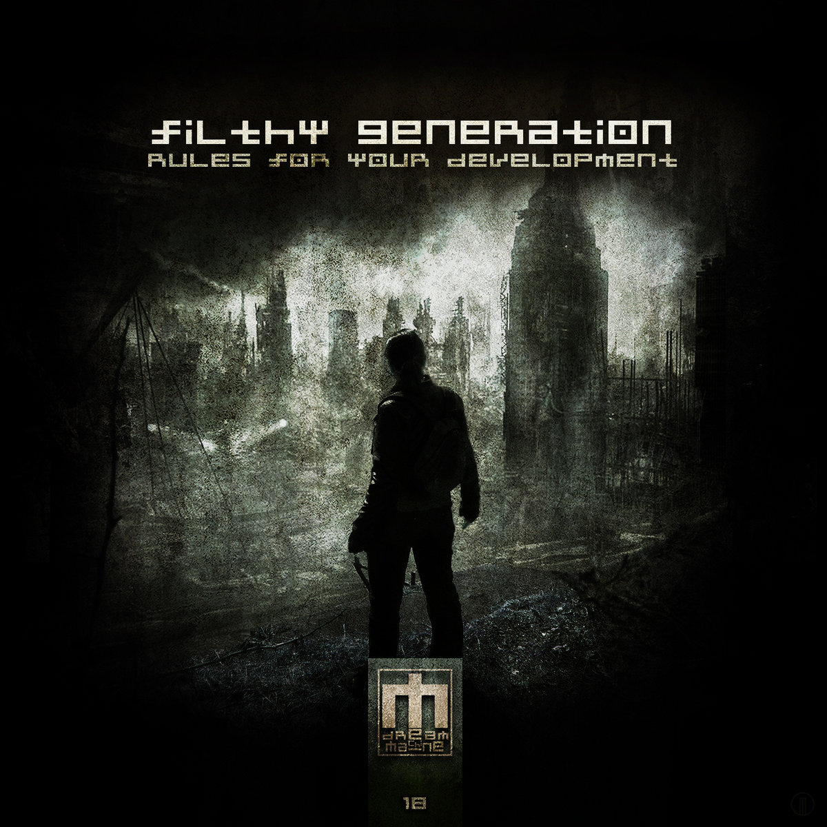 Rules For Your Development | Filthy Generation | Dream Machine