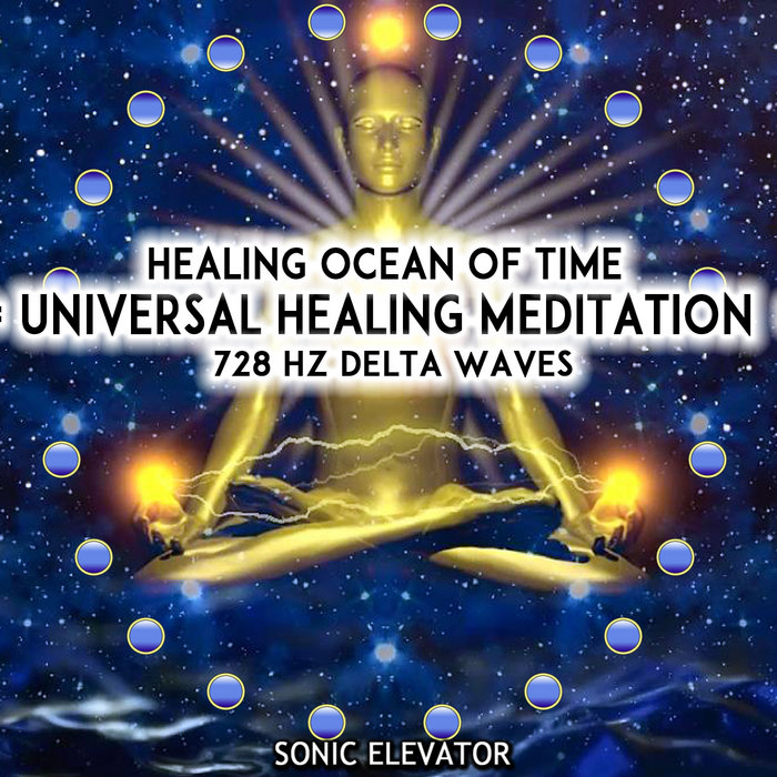 Universal Healing Meditation 728 Hz Frequency Sleep Wave Sounds