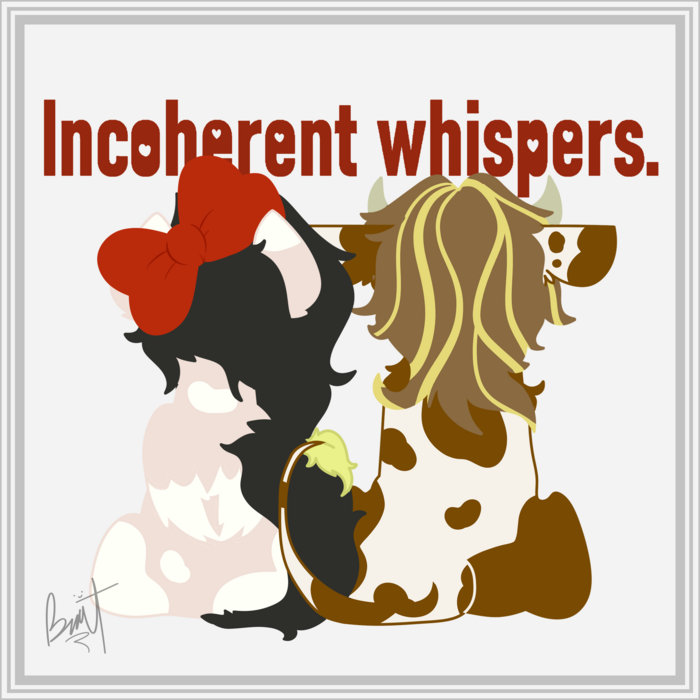Incoherent Whispers | Biscuit